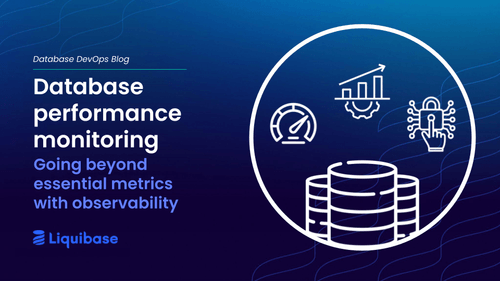 Database performance monitoring: Going beyond essential metrics with observability